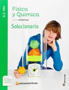 🥇 【 Solucionario Fisica y Quimica 2 ESO Santillana 】📚